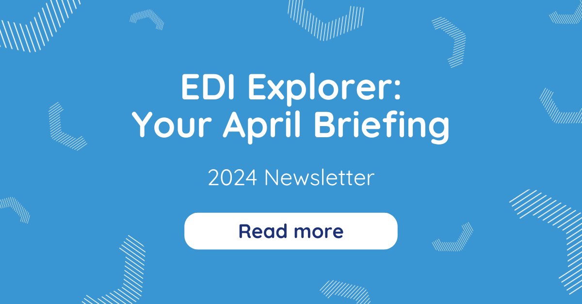 EDI Explorer: Your April Briefing | Exchange Data International